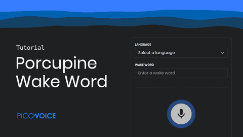 Python Wake Word Detection Tutorial — Picovoice